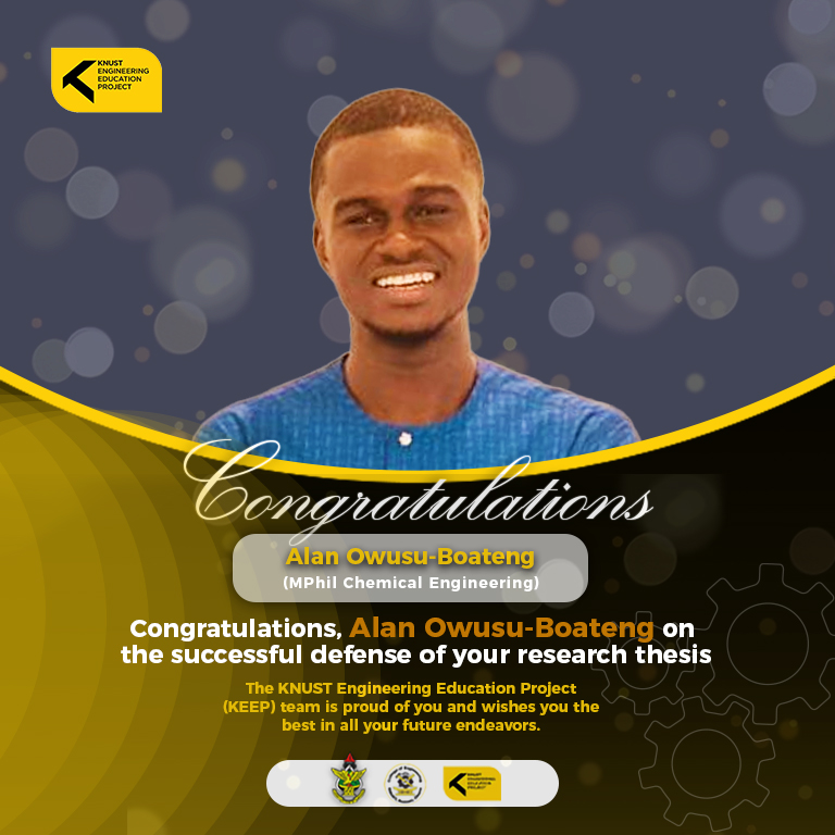 Congratulations Alan Owusu-Boateng | KEEP - KNUST Engineering Education Project | African Centre ...